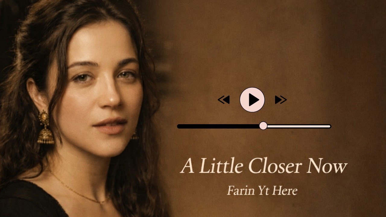 A Little Closer Now 💖 | Emotional Love Song | Soft Romantic Music - YouTube