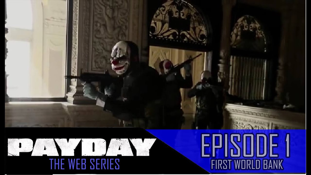 [PAYDAY THE WEB SERIES #1] ธนาคาร First World - พากย์ไทย - YouTube