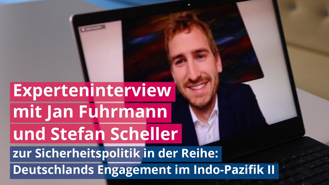 Deutschlands Engagement im Indopazifik: Jan Fuhrmann & Stefan Scheller ...