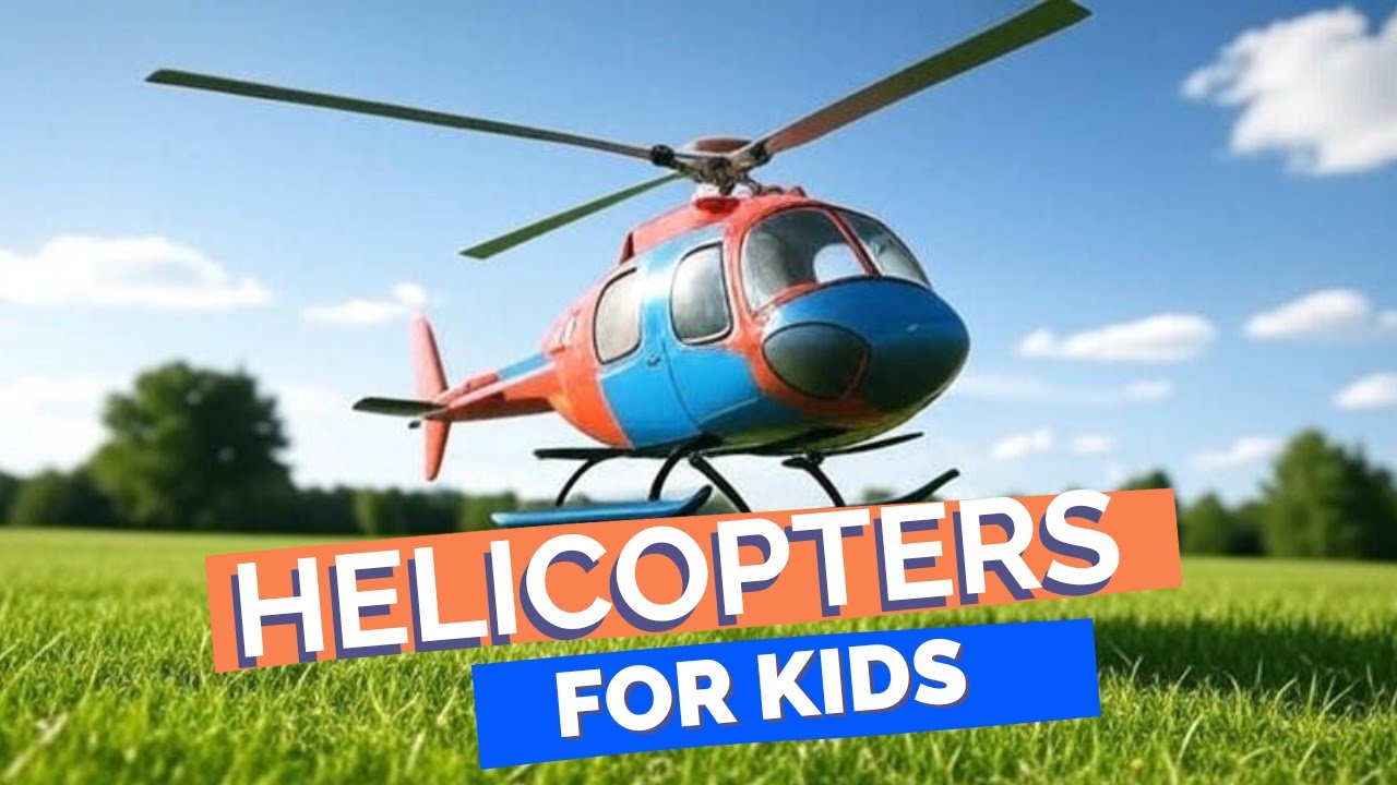 Helicopters for Kids - YouTube