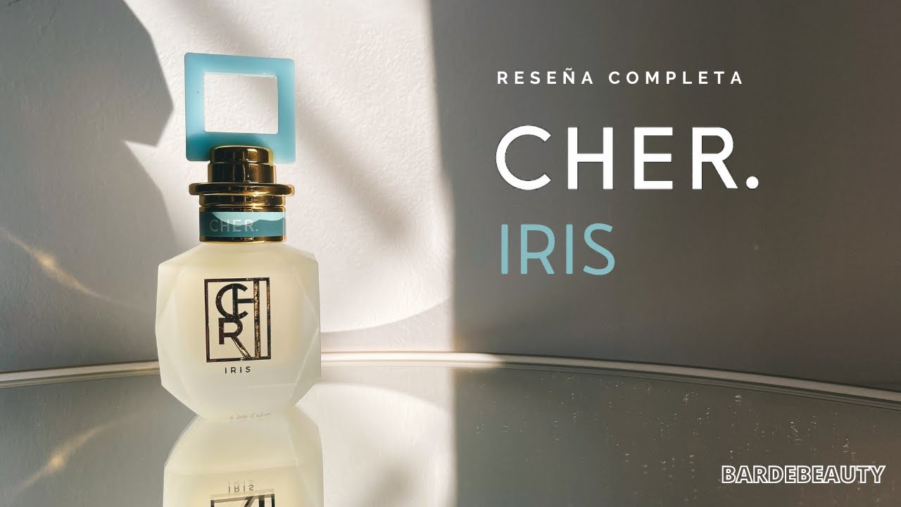 RESEÑO LA NUEVA FRAGANCIA CHER IRIS - YouTube
