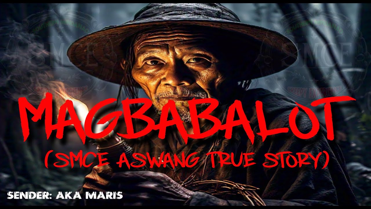 MAGBABALOT | ASWANG TRUE STORY - YouTube