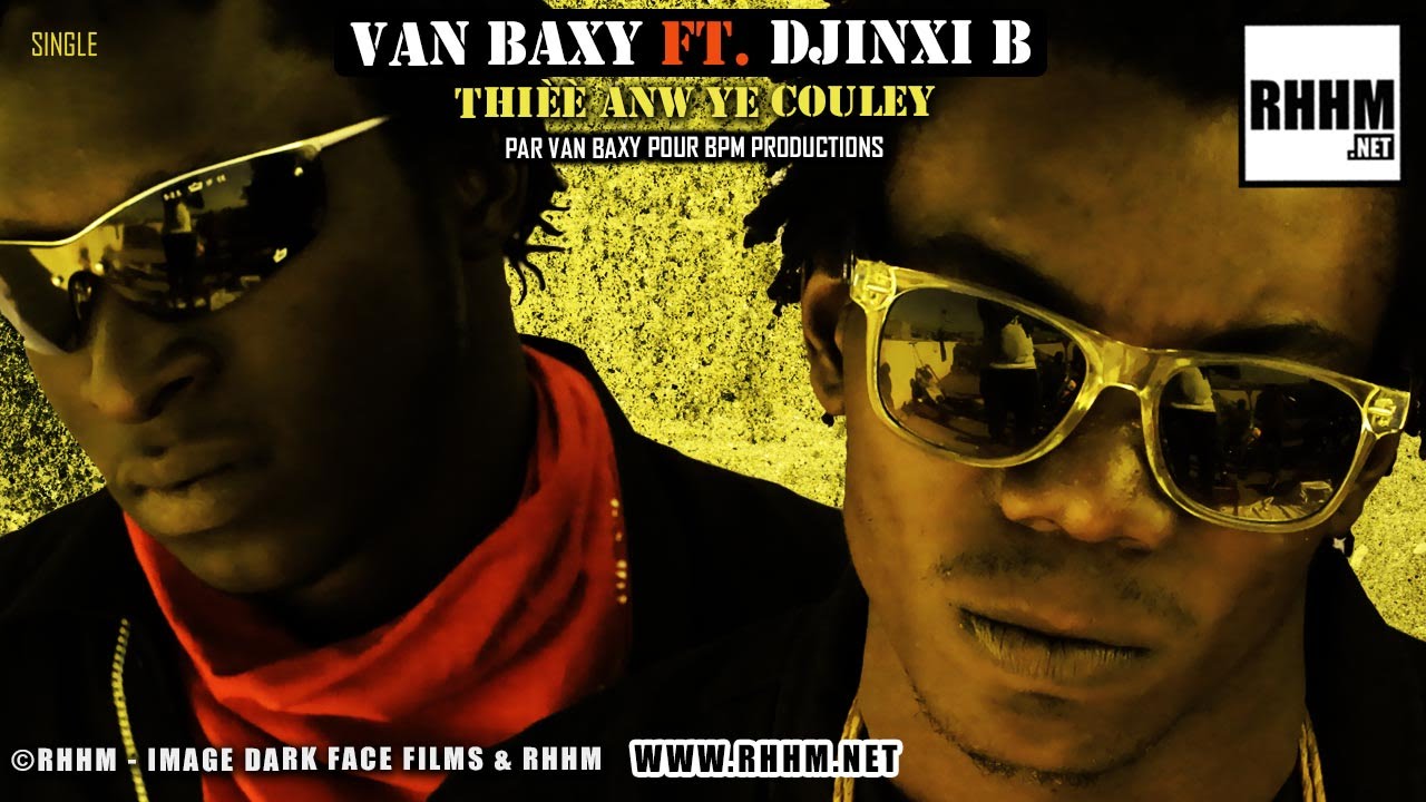 Van Baxy Feat. Djinxi B - Thièè Anw Ye Couley (Officiel 2015) - YouTube