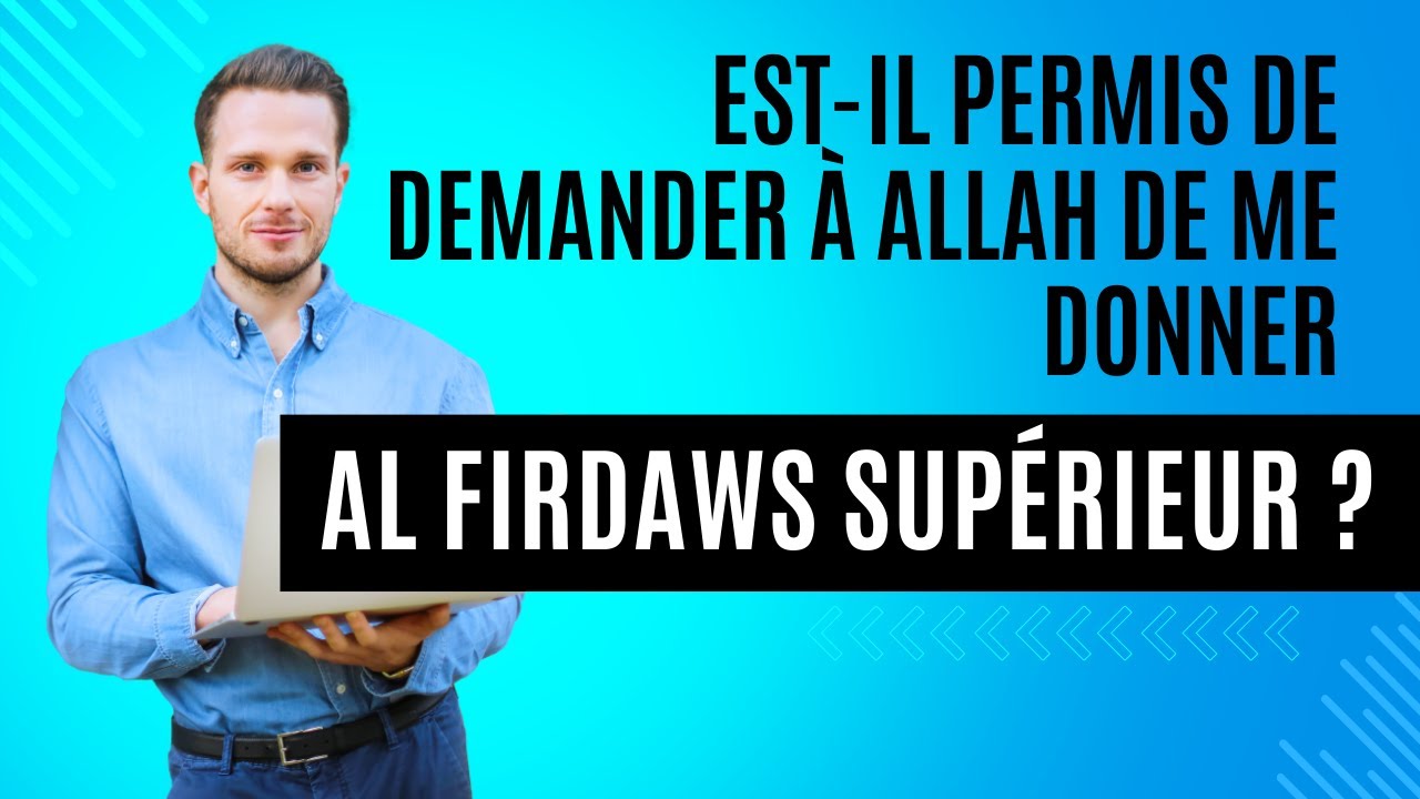 Le Chemin Vers le Paradis al Firdaws Supérieur, - YouTube
