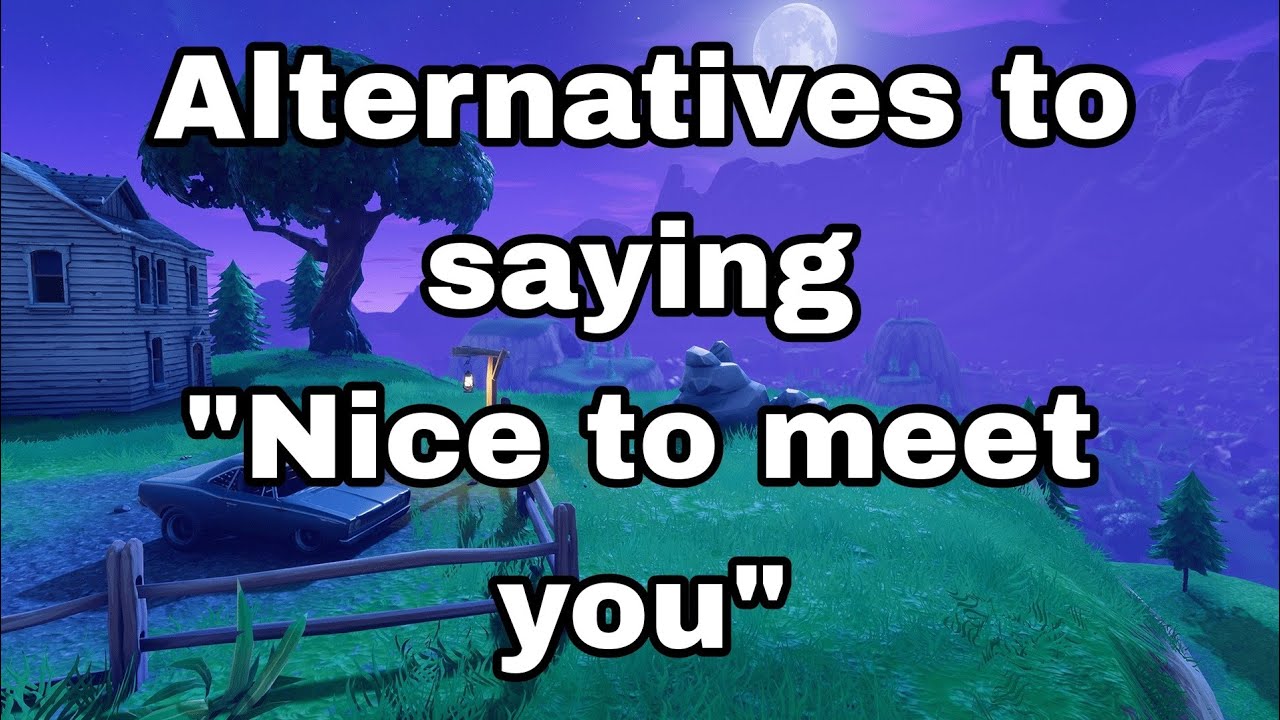 Alternatives to saying " Nice to meet you" - YouTube