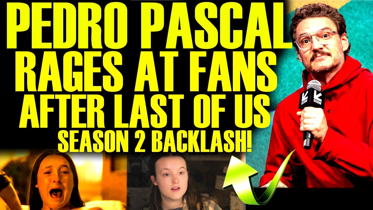 Pedro Pascal ATTACKS FANS After Last Of Us Season 2 BACKLASH Goes Viral! INSANE Damage Control ...