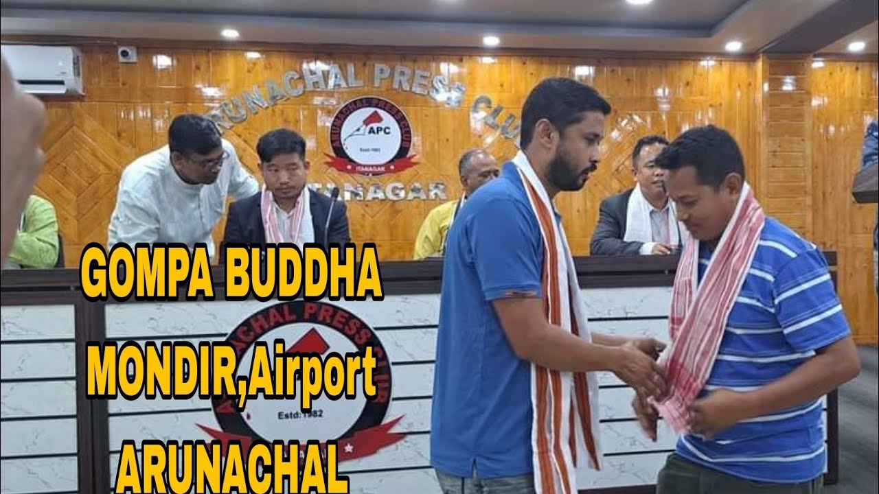 ARUNACHAL GOMPA BUDDHA TEMPLE,AIRPORT AND APC - YouTube