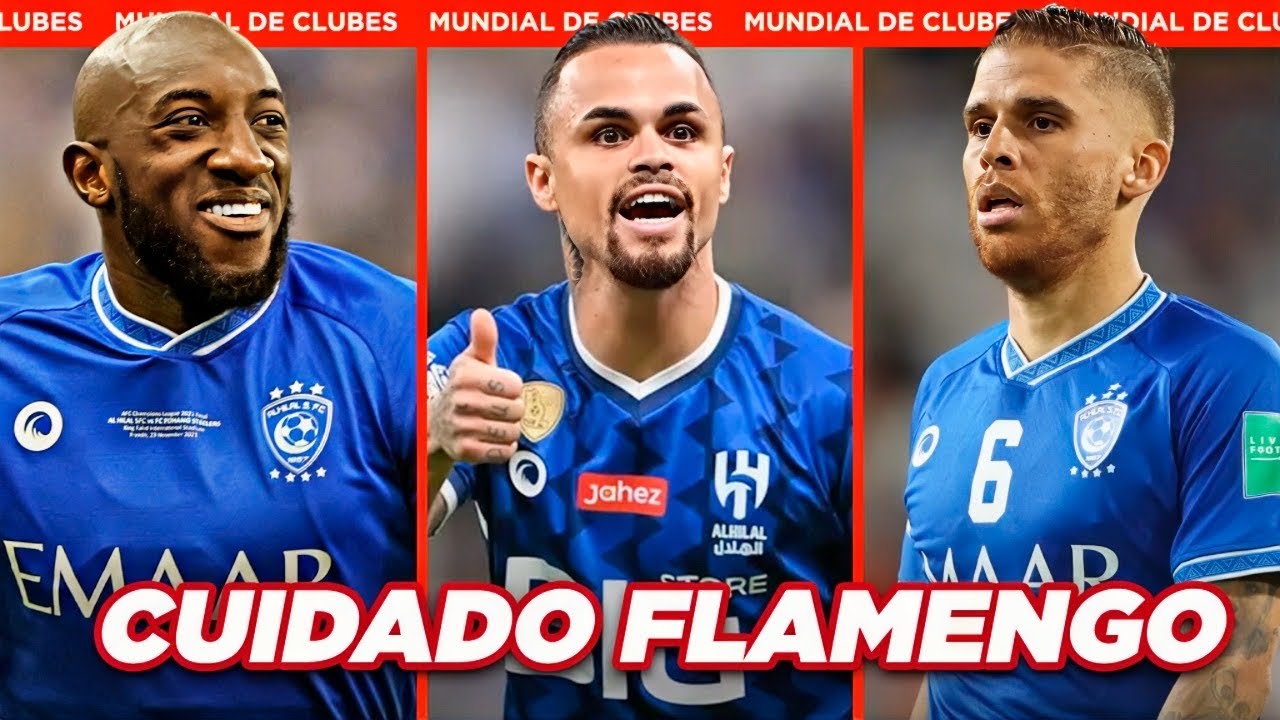 OLHA O TIMAÇO DO AL-HILAL PARA DERROTAR O FLAMENGO NO MUNDIAL DE CLUBES ...