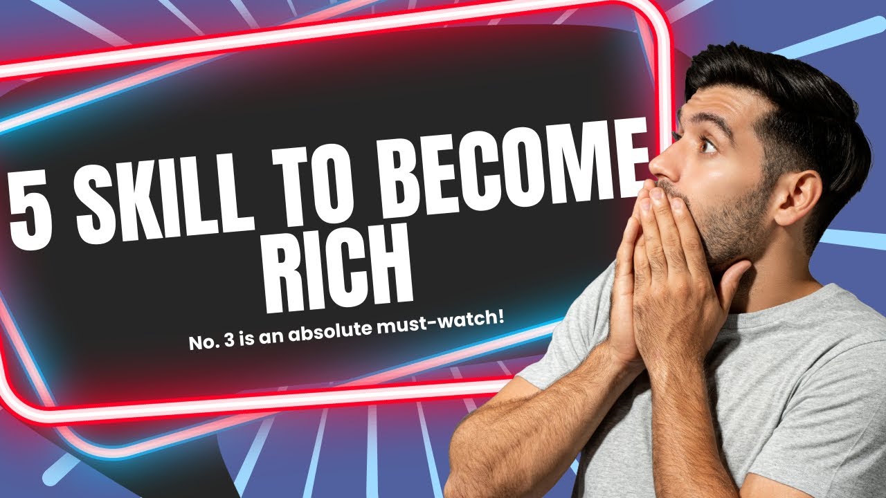5 Skills to become Rich | Rich in Real Life | in English - YouTube