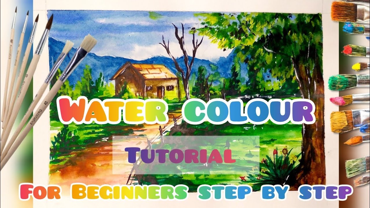 WATER COLOUR TUTORIAL || FOR BEGINNERS STEP BY STEP || - YouTube
