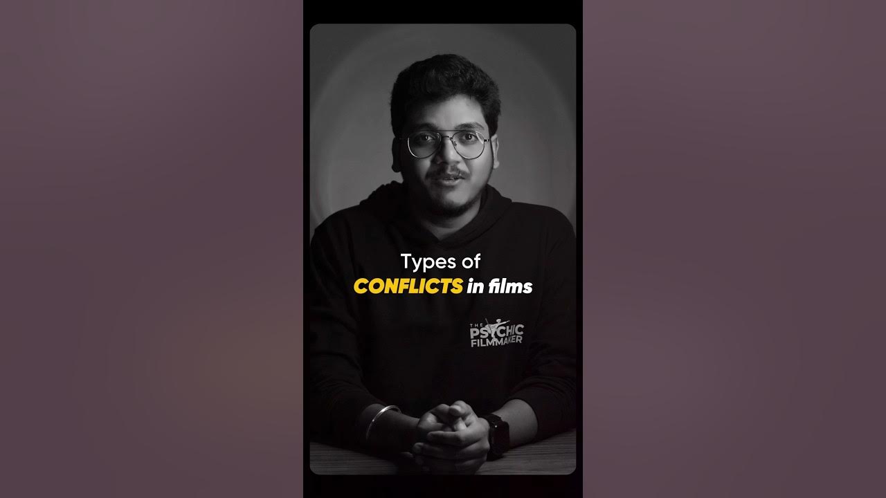 100 days of Filmmaking day 12 , Types of conflicts in films #filmmaking ...