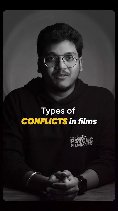 100 days of Filmmaking day 12 , Types of conflicts in films #filmmaking ...