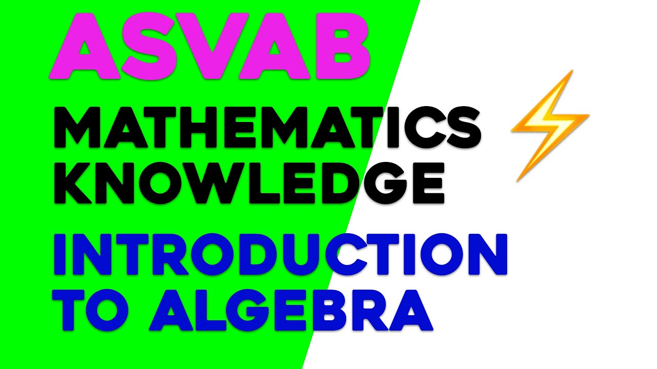 ASVAB Mathematics Knowledge: Introduction to Algebra Using Variables ...