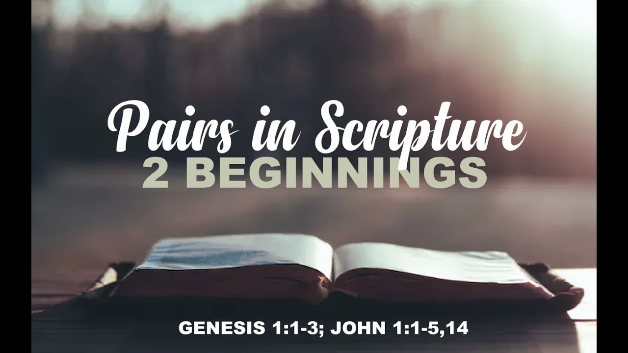 "Two Beginnings" (Genesis 1:1-3; John 1:1-5, 14) Full Service - YouTube