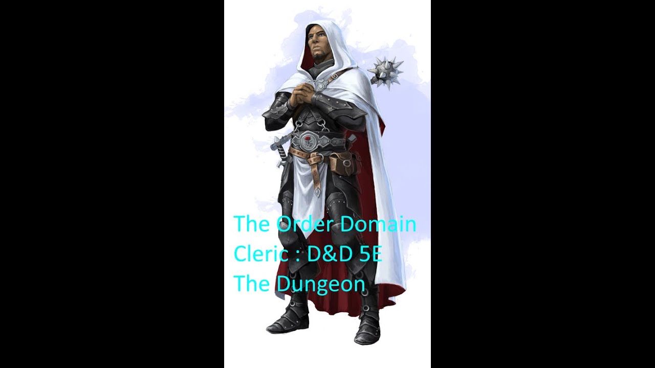 The Order Domain Cleric: D&D 5E | The Dungeon - YouTube