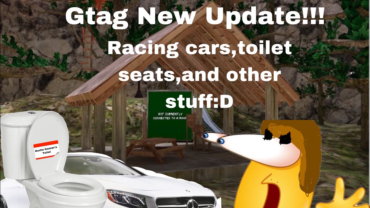 GTAG UPDATE!1!1!1 With cars and toilet seats? - YouTube