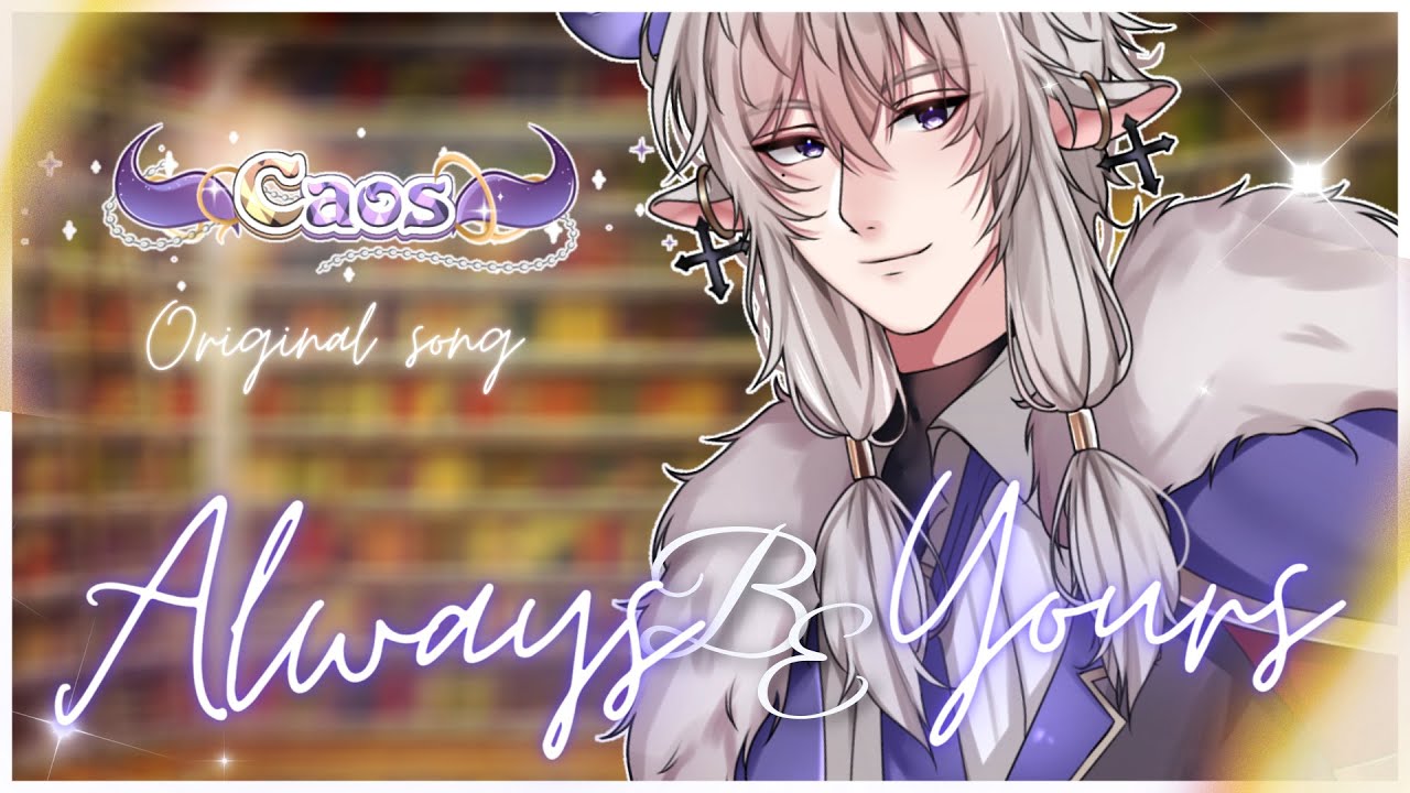 【Original Song】Always be yours「Caos」 - YouTube