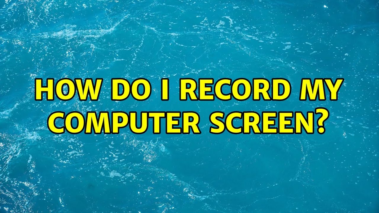 How do i record my computer screen? (2 Solutions!!) - YouTube