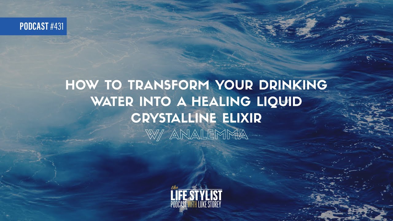 How To Transform Your Drinking Water Into a Healing Liquid Crystalline ...