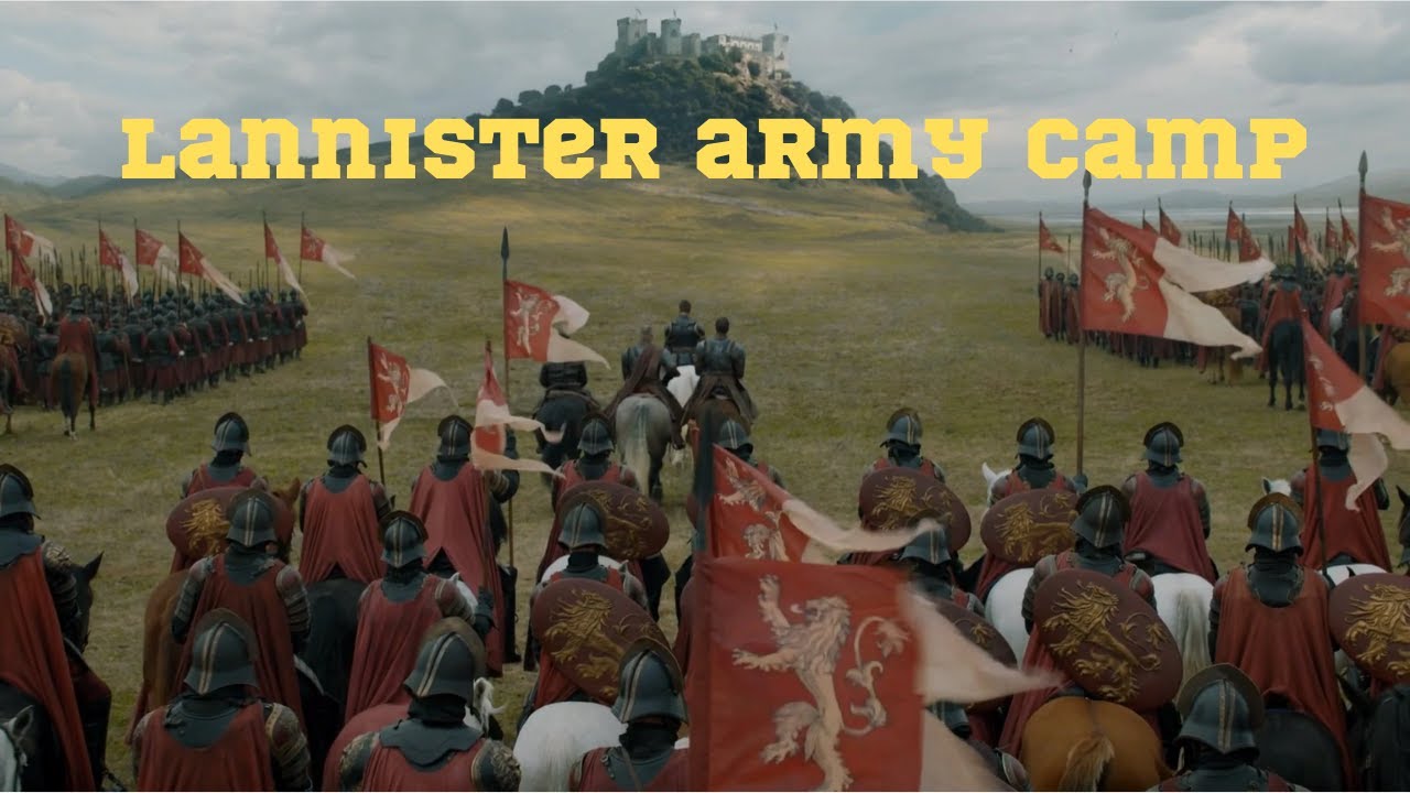 Lannister army camp ambiance - background asmr reins of castamere music ...