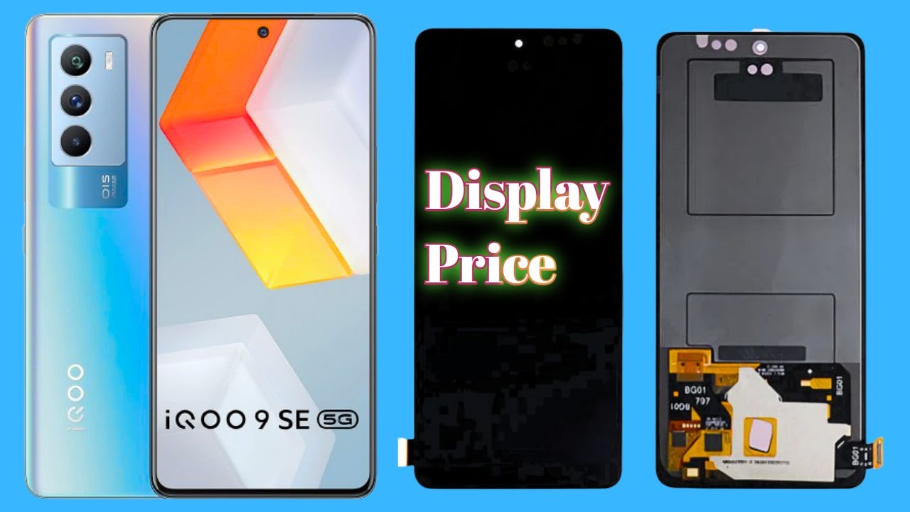 IQOO 9 SE Display Price | IQOO 7 Display Replacement | IQOO 9 SE ...