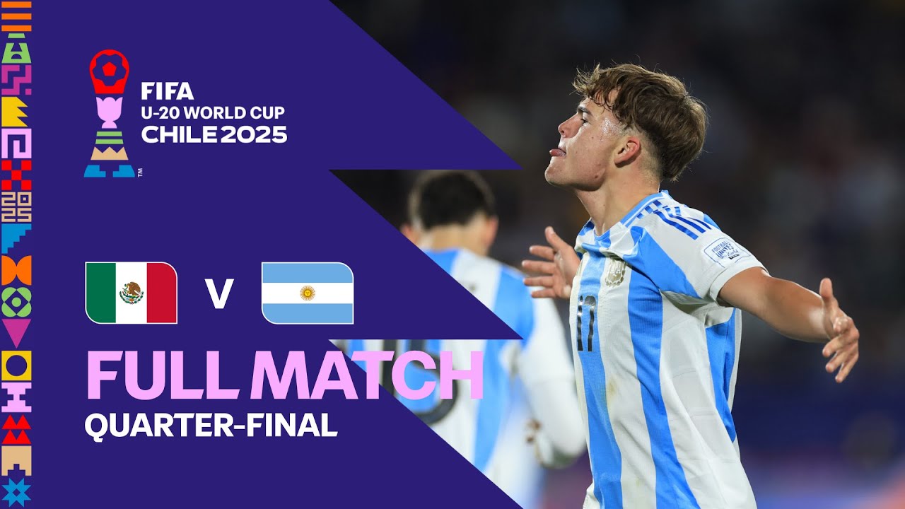 FULL MATCH: Mexico v Argentina | FIFA U-20 World Cup Chile 2025™ - YouTube