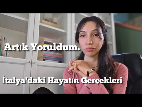 Tüm Gerçekleri ile İtalya’da Yaşam / Artık Yoruldum (Filtresiz)