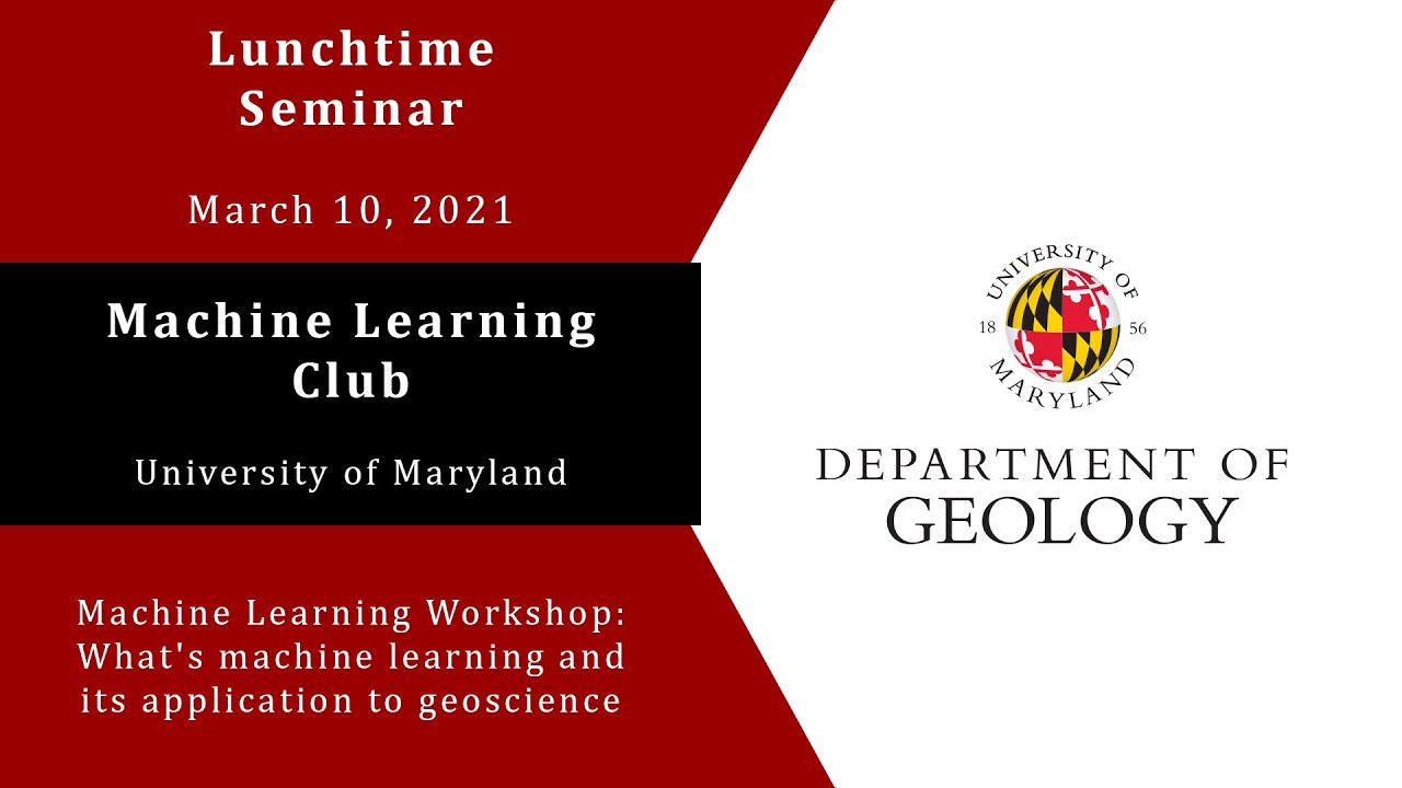 Machine Learning Club, University of Maryland - 3/10/2021 - YouTube
