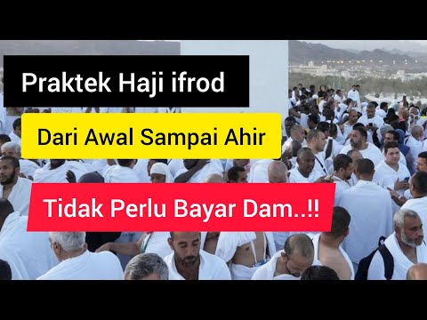 Tata Cara Haji ifrod Sesuai Tuntunan Nabi