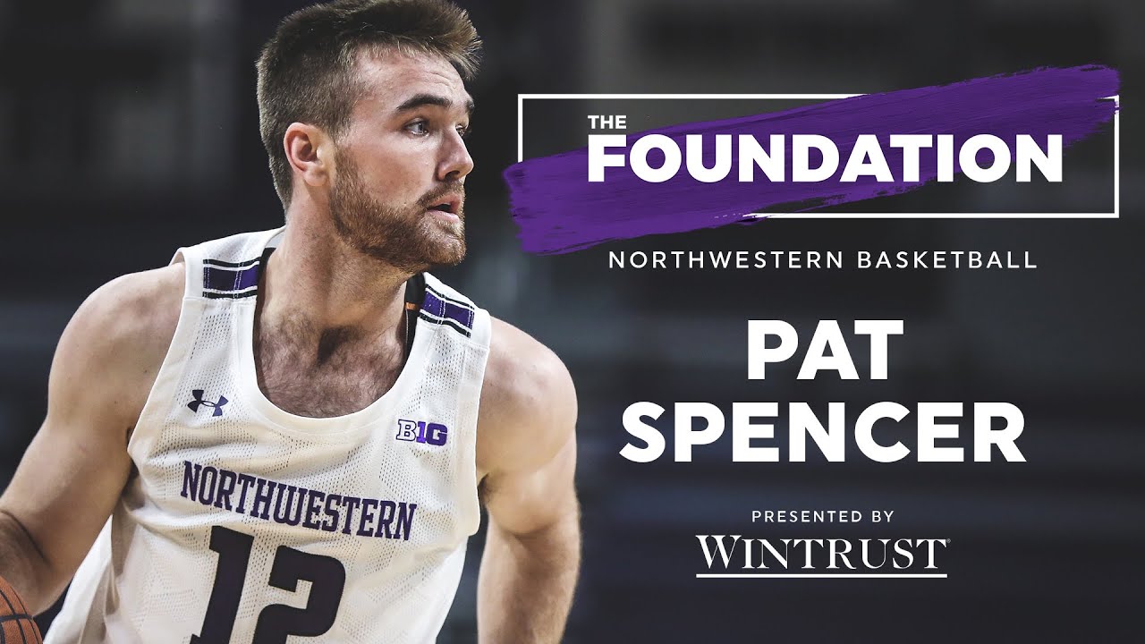 The Pat Spencer Story | The Foundation | Northwestern Basketball - YouTube