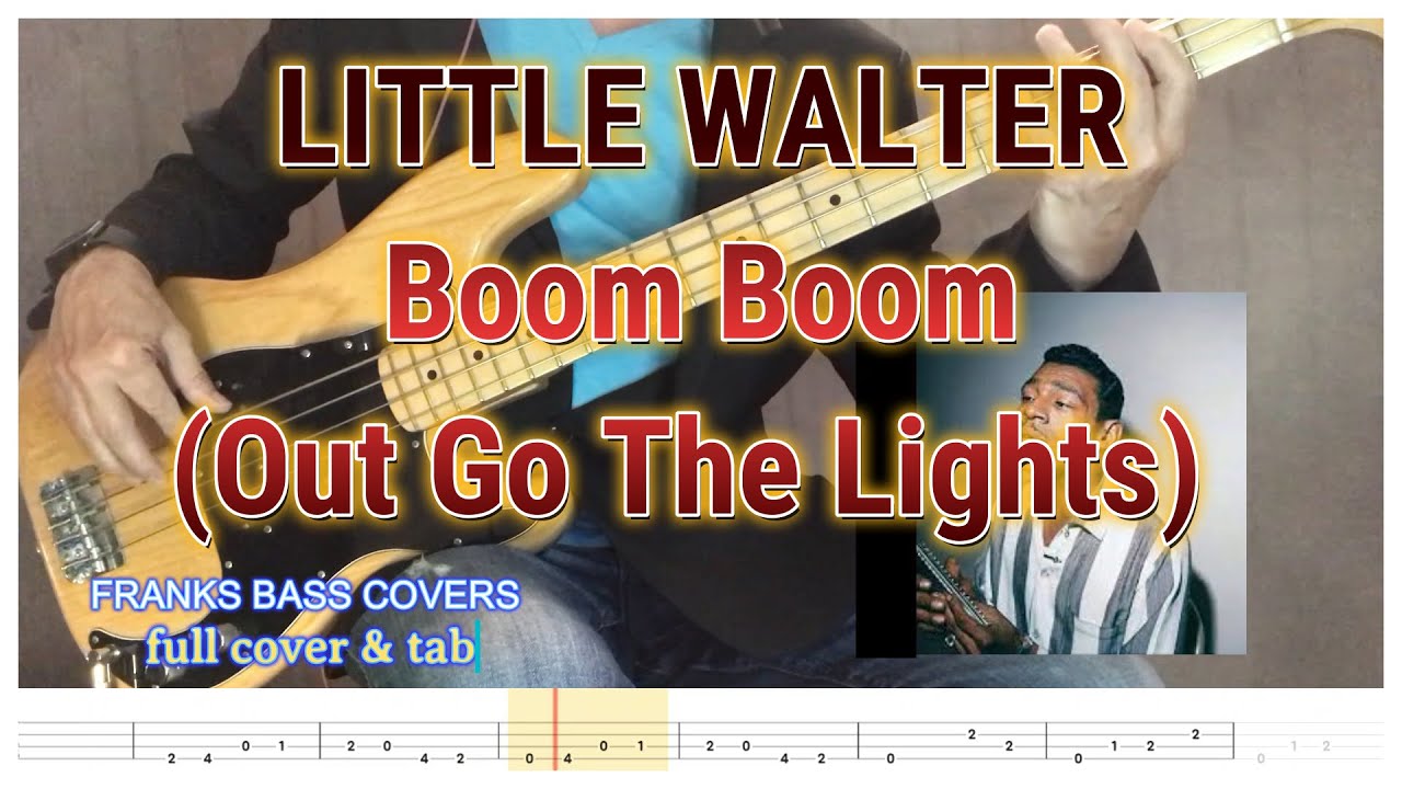 Boom Boom (Out Go The Lights) - Little Walter - (bass tab & cover ...