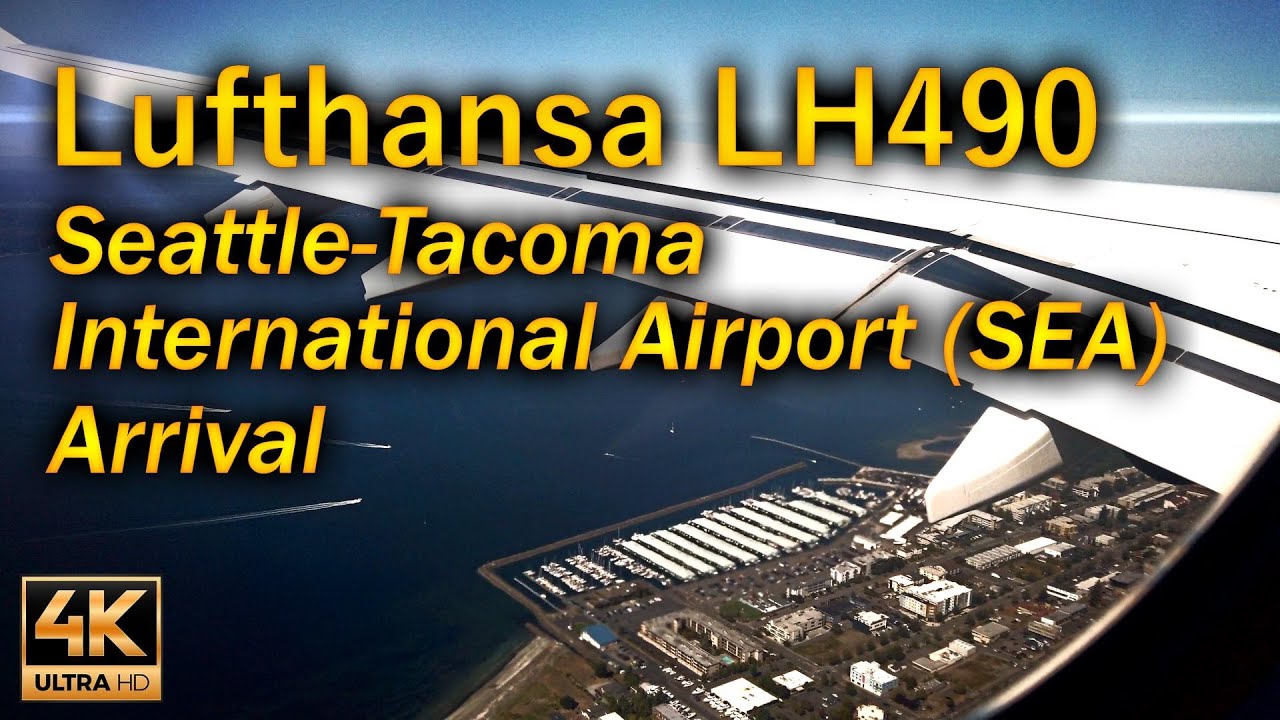 Lufthansa LH490 Arrival Seattle–Tacoma International Airport (SEA ...