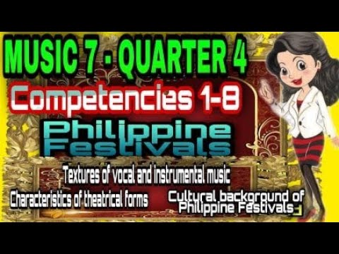 Music 7 Quarter 4 Philippine Festivals and Theater - YouTube