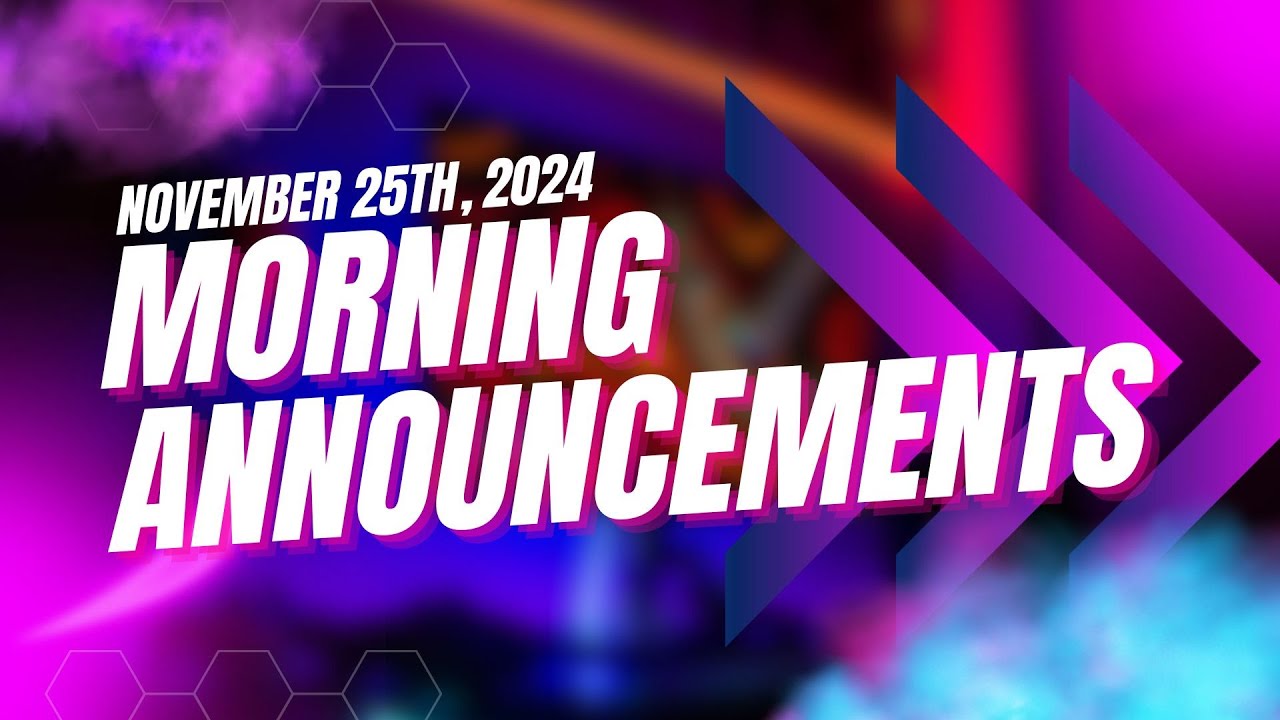 Morning Announcements November 25, 2024 - YouTube