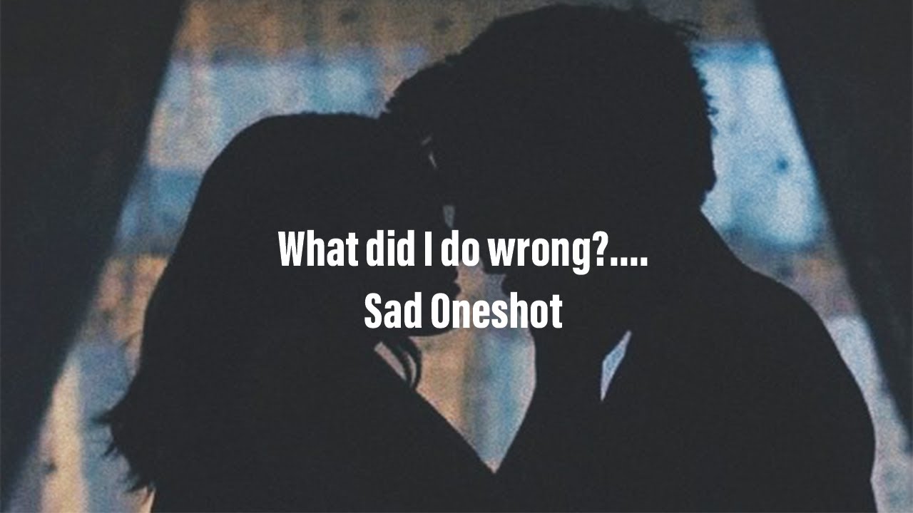 What did I do wrong? | Grayson Dolan Sad Oneshot Imagine - YouTube