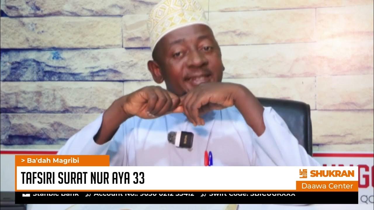 TAFASIIRI SURAT NUR AYA 33 | Sheikh Erimia Rashid - YouTube