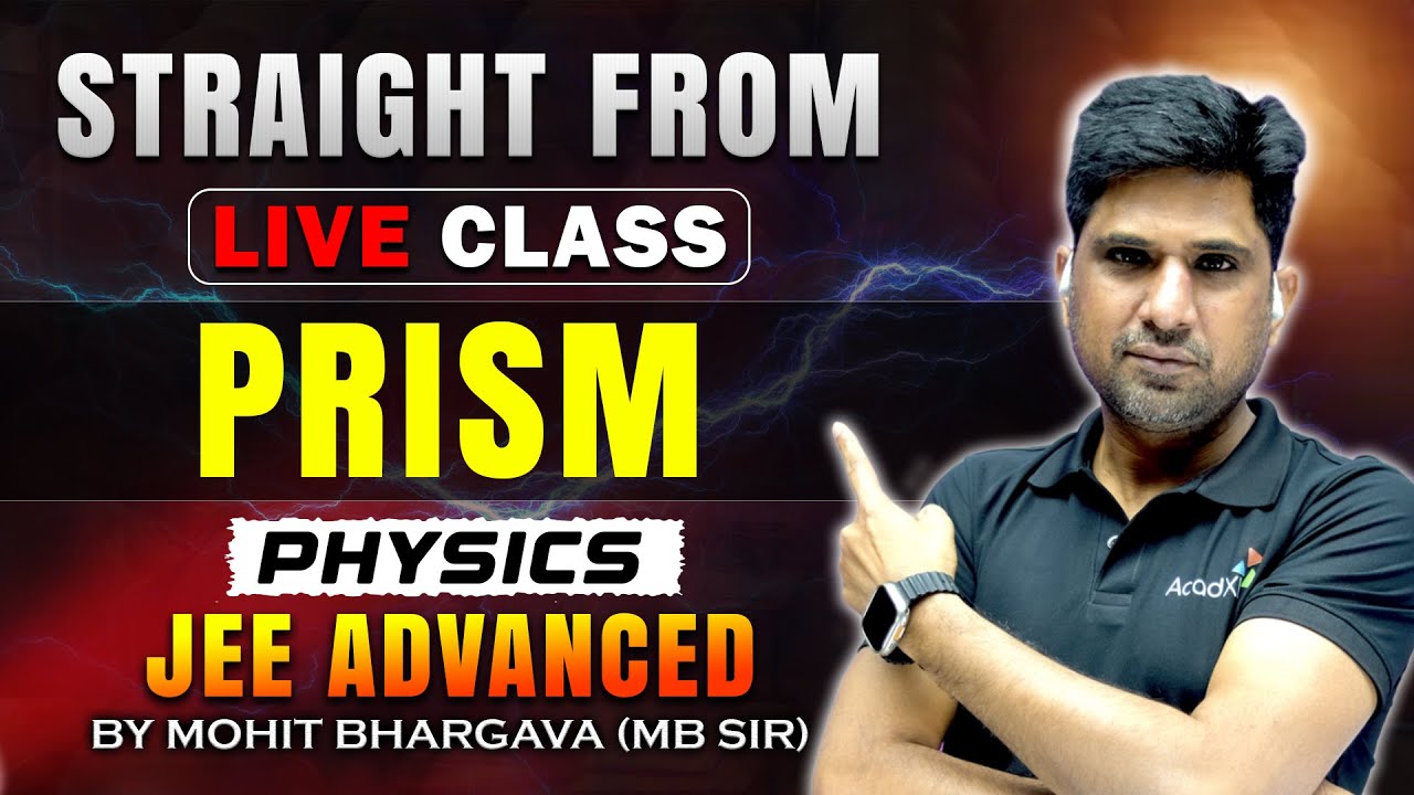 Prism Explained by MB Sir | Physics | Ray Optics | JEE Advanced ...