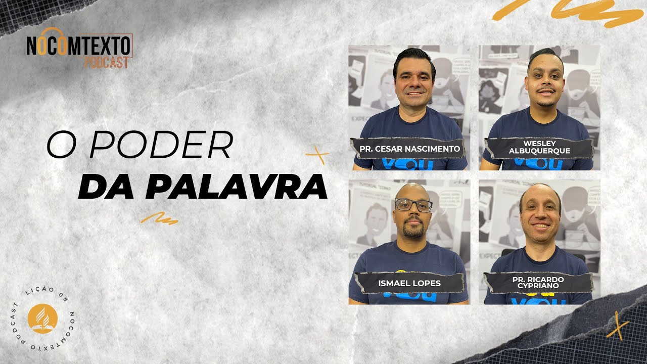 Lição 8 - O PODER DA PALAVRA |🎙 NoComTexto Podcast - Escola Sabatina ...
