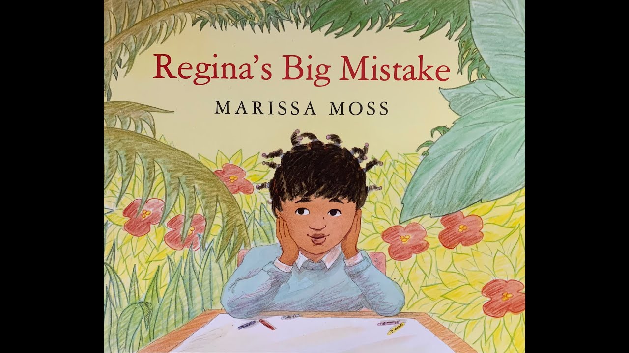 Regina's Big Mistake (read a loud) - YouTube