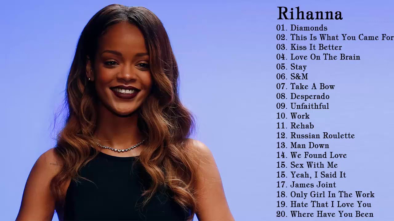 Rihanna all time hits - Rihanna greatest songs - The best songs of ...