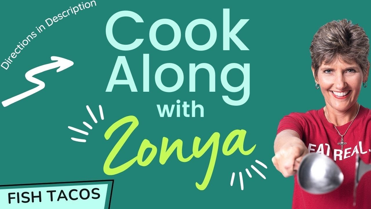 Cook Along with Zonya, Fish Tacos - YouTube