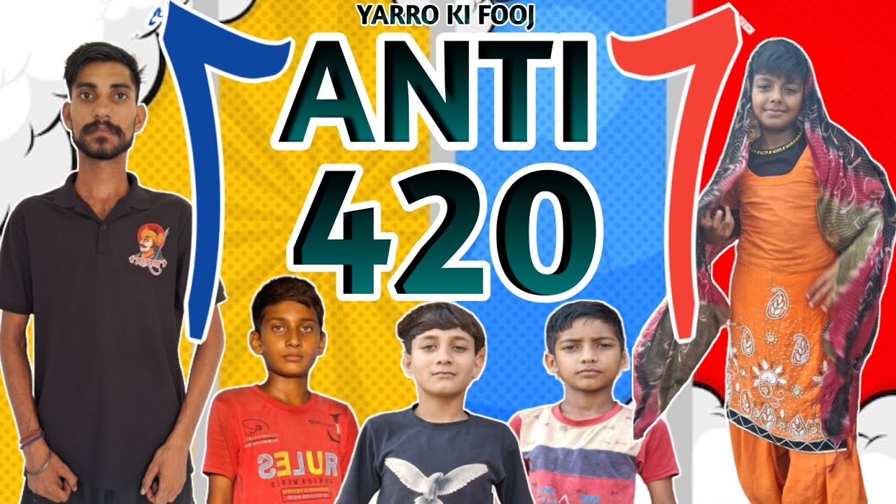 Anti 420 😂😂 || Yaaro Ki Fooj || Lovely Thakur Ki Video - YouTube