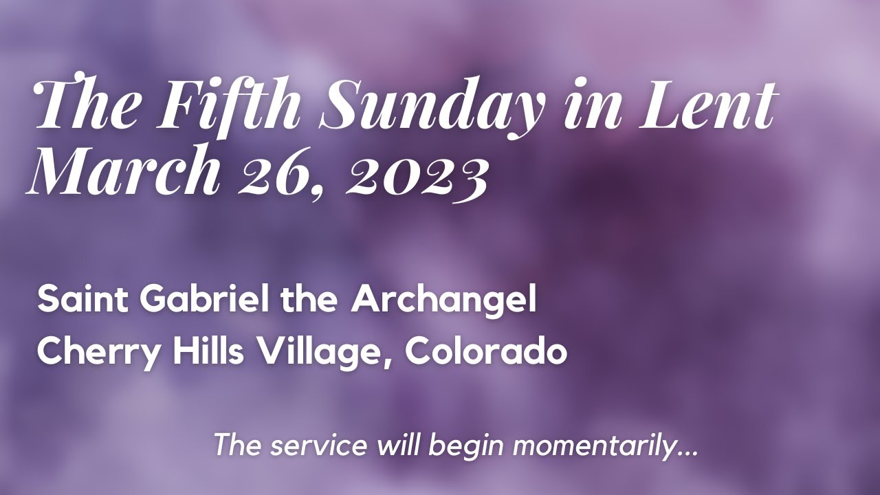 Fifth Sunday in Lent - March 26, 2023 - YouTube