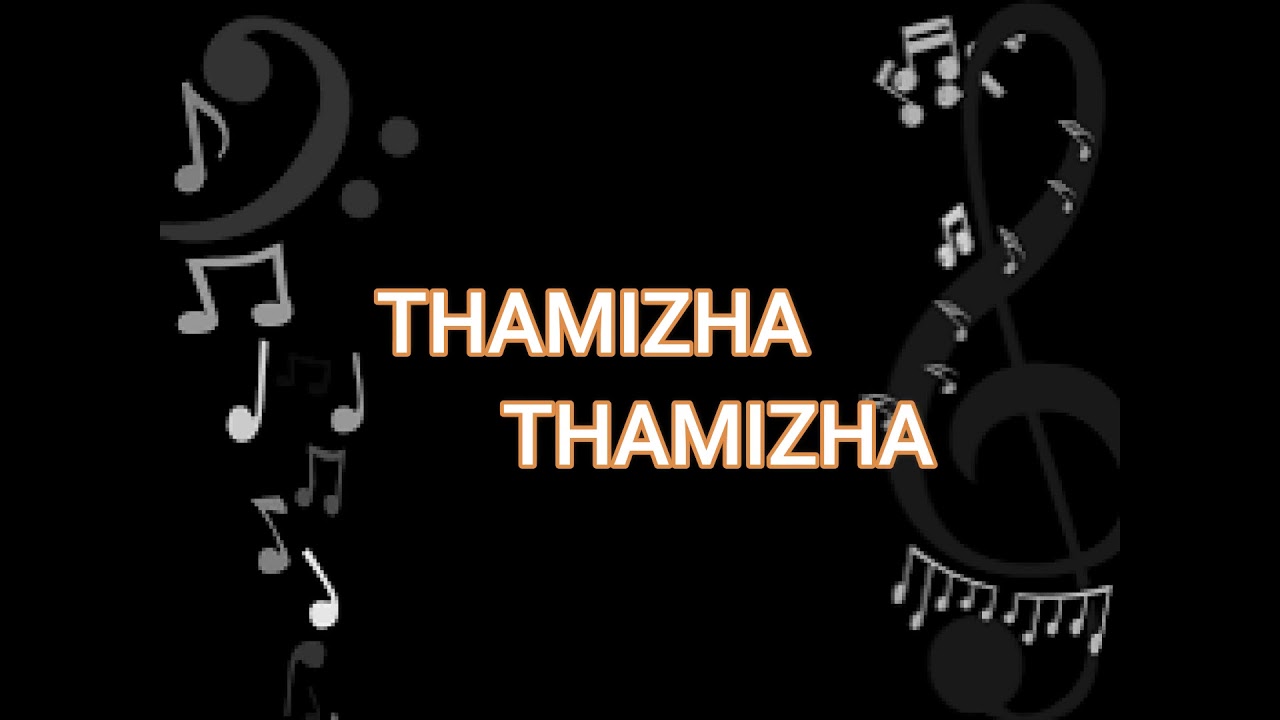 THAMIZHA THAMIZHA SONG(THAMIZHANDA) - YouTube