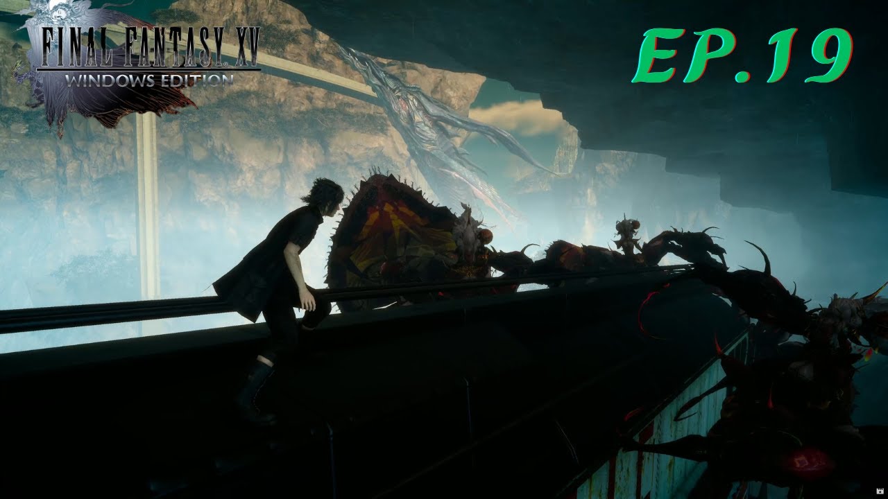 PELEA EN EL TREN - FINAL FANTASY XV WE - EP19 - YouTube