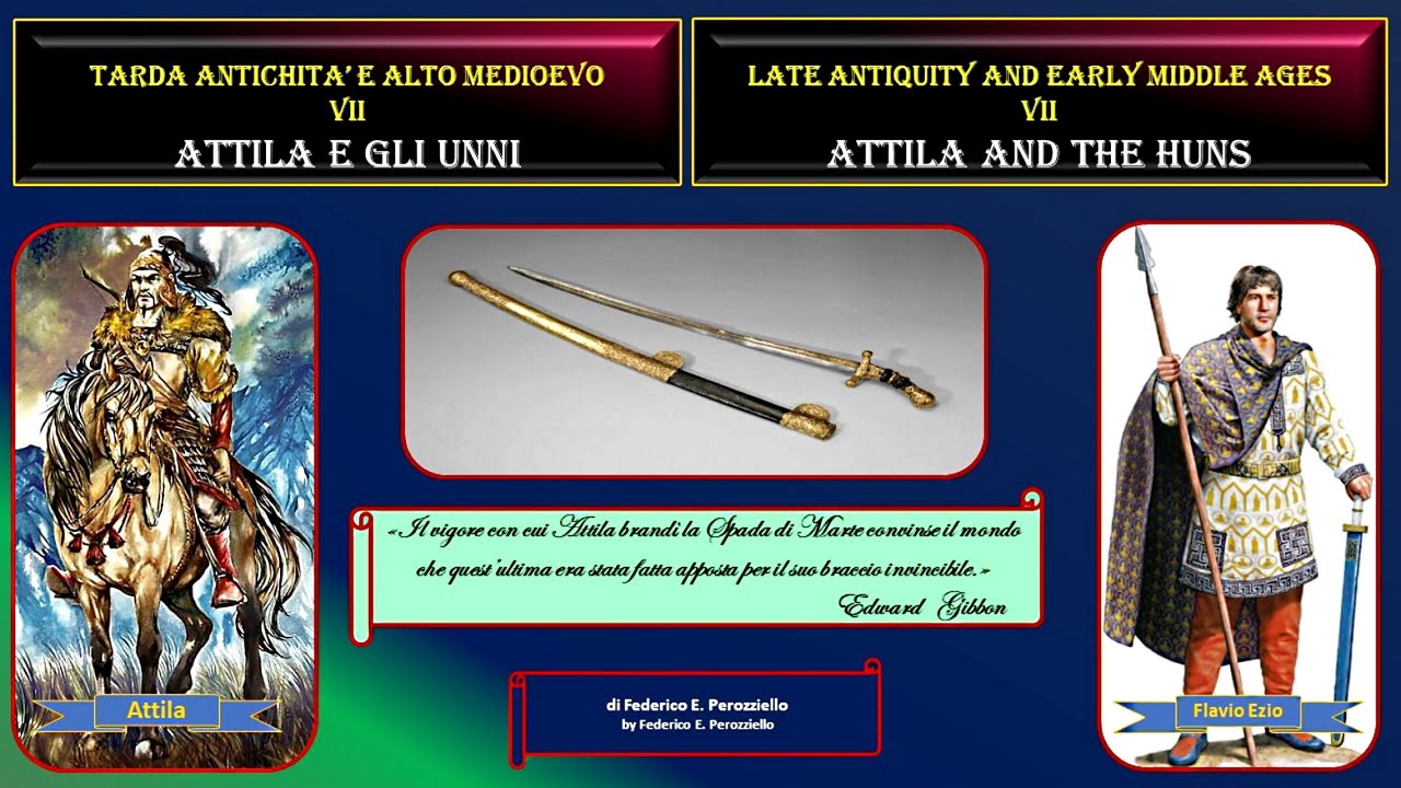 TARDA ANTICHITA' E ALTO MEDIOEVO - VII LEZIONE - ATTILA E GLI UNNI ...