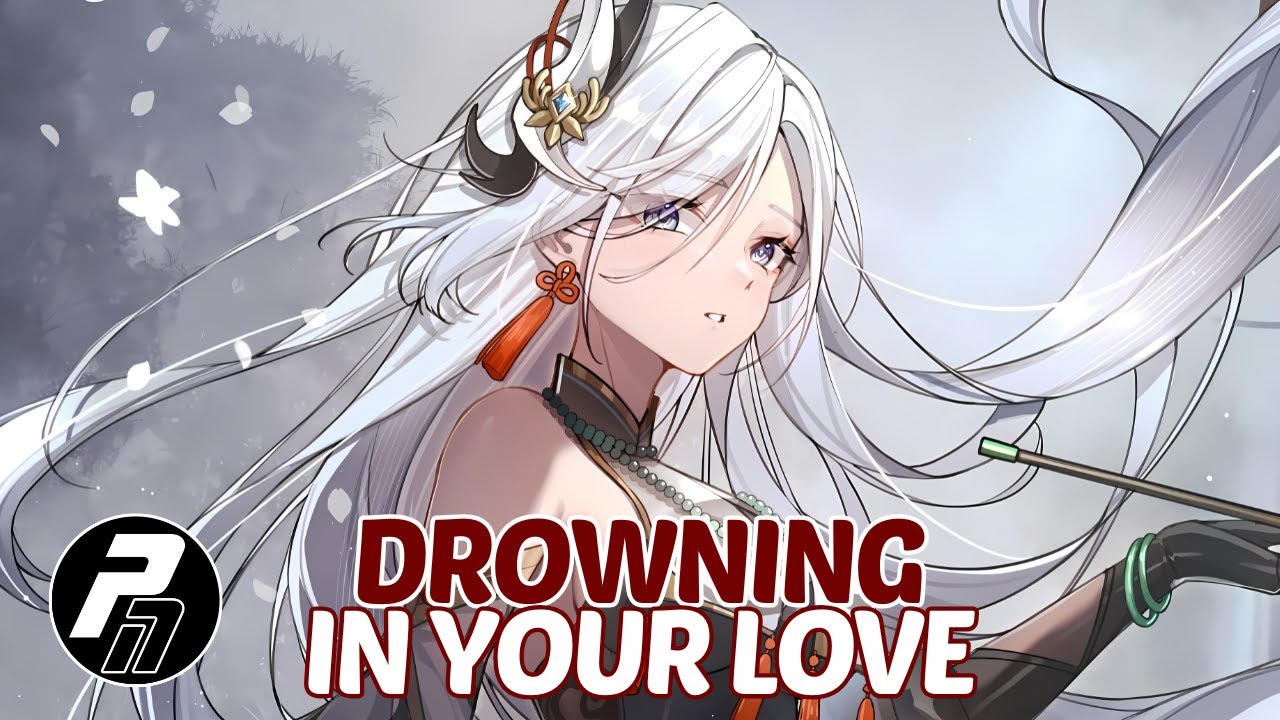 Nightcore - Drowning In Your Love | Lyrics - YouTube