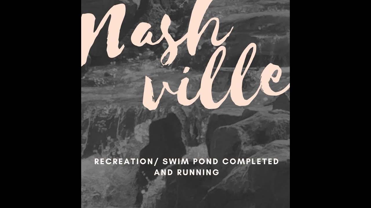 Nashville Recreation/Swim Pond Completed - YouTube
