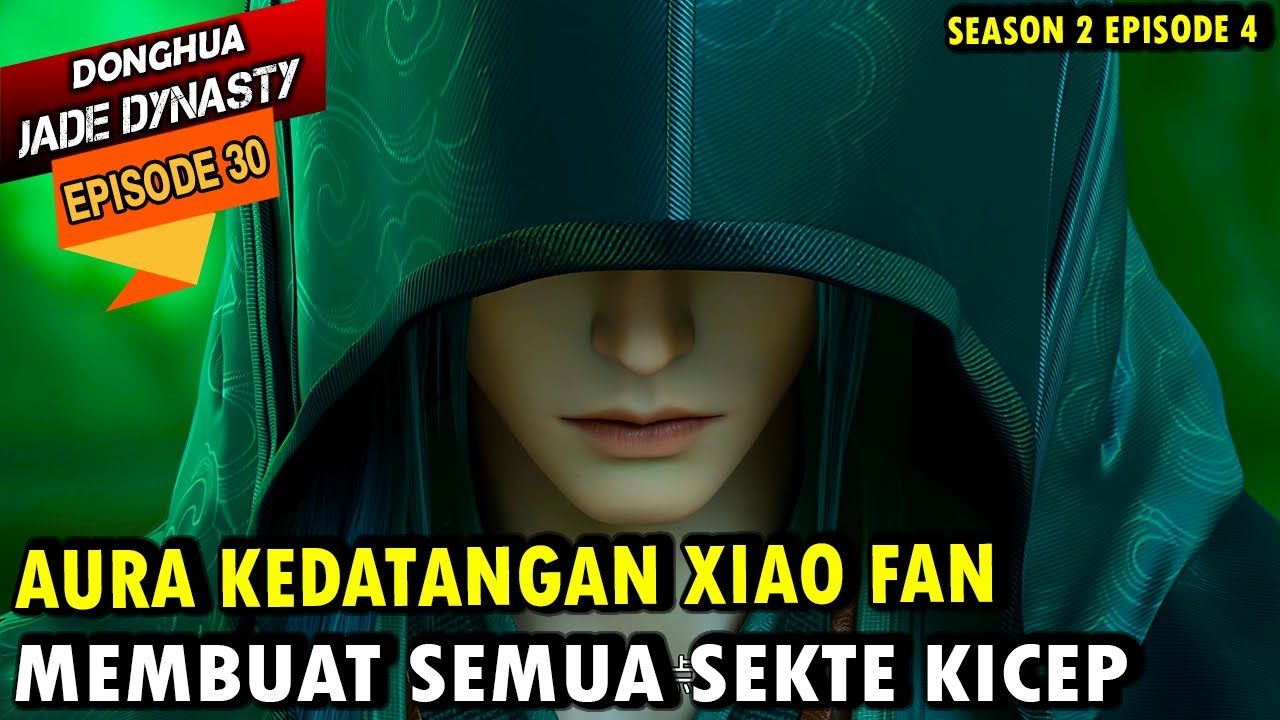 XIAOFAN KEMBALI MEMBUAT MUSUH TERDIAM - jade dynasty episode 30 sub indo - xiao fan episode ...