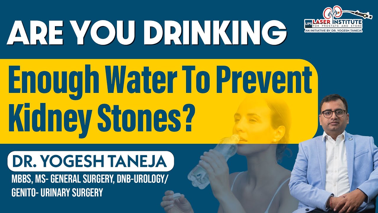 Are You Drinking Enough Water to Prevent Kidney Stones? | Dr. Yogesh ...